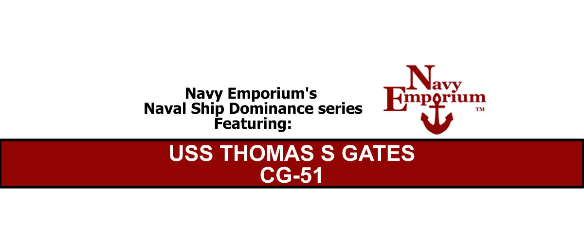 USS Thomas S Gates CG-51 – Navy Emporium