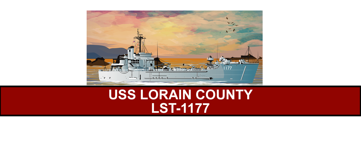USS Lorain County LST-1177: A Sentinel of Naval History – Navy Emporium